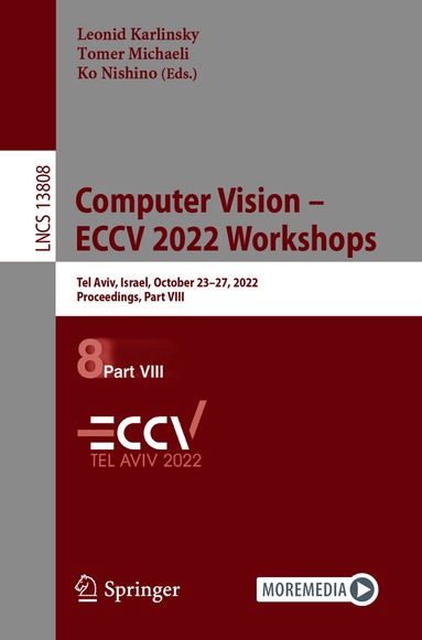 Computer Vision - ECCV 2022 Workshops - Leonid Karlinsky, Tomer Michaeli, Ko Nishino - Häftad ...