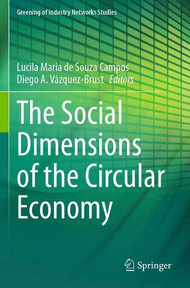 Social Dimensions of the Circular Economy - Lucila Maria De Souza Campos, Diego A Vázquez-Brust ...