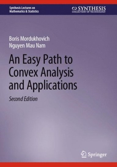 Easy Path to Convex Analysis and Applications - Ebok - Boris Mordukhovich, Nguyen Mau Nam ...