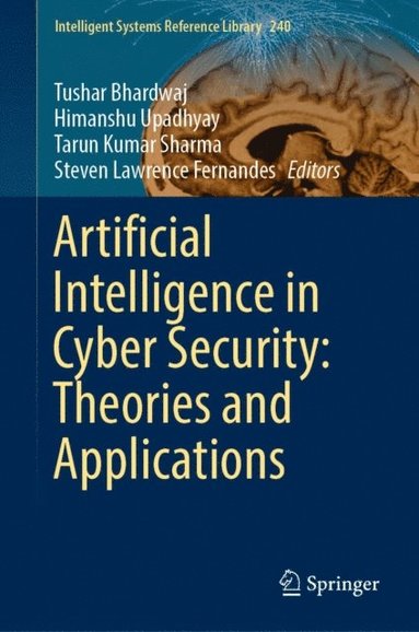 Artificial Intelligence in Cyber Security: Theories and Applications - Ebok - Tushar Bhardwaj ...