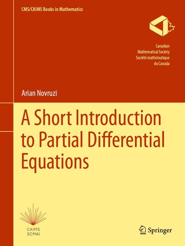 Short Introduction to Partial Differential Equations - Arian Novruzi - Bok (9783031395239) | Bokus