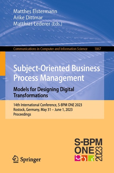 Subject-Oriented Business Process Management. Models for Designing Digital Transformations ...
