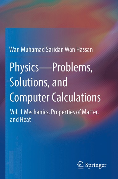 Physics-Problems, Solutions, and Computer Calculations - Wan Muhamad Saridan Wan Hassan - Häftad ...
