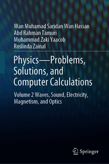 Physics-Problems, Solutions, and Computer Calculations - Wan Muhamad Saridan Wan Hassan, Abd ...