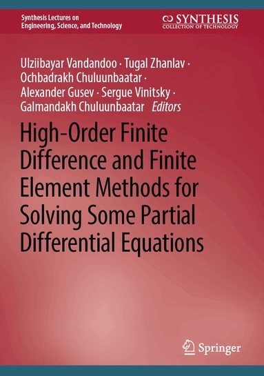 High-Order Finite Difference and Finite Element Methods for Solving ...