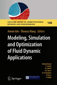 Modeling, Simulation and Optimization of Fluid Dynamic Applications - Armin Iske, Thomas Rung ...