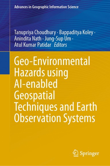 Geo-Environmental Hazards using AI-enabled Geospatial Techniques and Earth Observation Systems ...