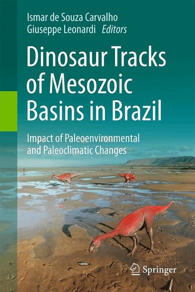 Dinosaur Tracks of Mesozoic Basins in Brazil - Ismar De Souza Carvalho, Giuseppe Leonardi - Bok ...