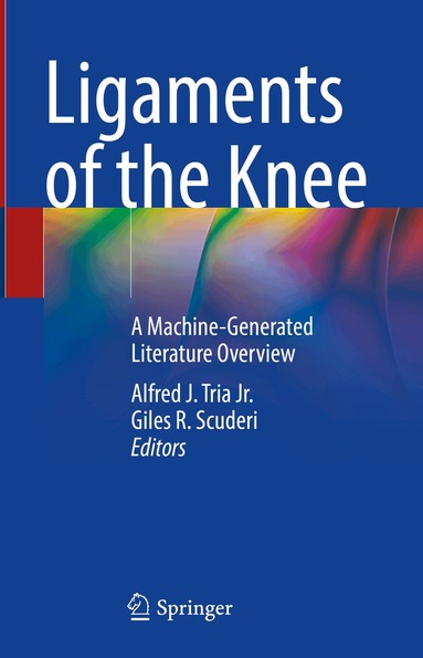 Ligaments of the Knee - Alfred J Tria Jr, Giles R Scuderi, Giles R ...