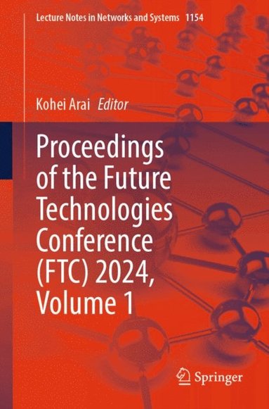 Proceedings of the Future Technologies Conference (FTC) 2024, Volume 1 - Ebok - Kohei Arai ...
