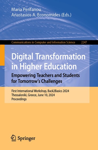 Digital Transformation in Higher Education. Empowering Teachers and Students for Tomorrow's ...