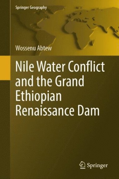 Nile Water Conflict and the Grand Ethiopian Renaissance Dam - Ebok ...