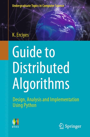 Guide to Distributed Algorithms - K Erciyes - Häftad (9783031790171) | Bokus