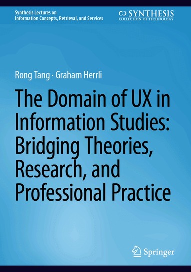 Domain of UX in Information Studies: Bridging Theories, Research, and Professional Practice ...