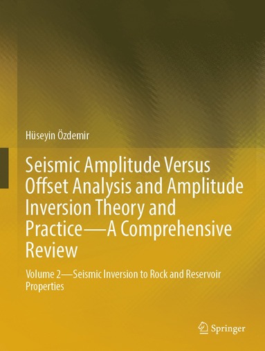 Seismic Amplitude Versus Offset Analysis And Amplitude Inversion Theory And Practice A