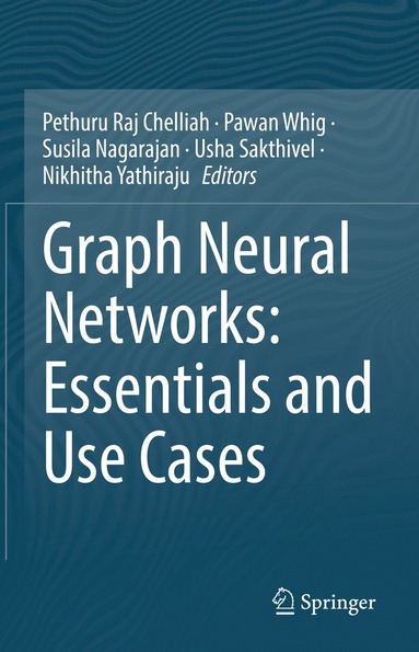 Graph Neural Networks: Essentials and Use Cases - Pethuru Raj Chelliah ...