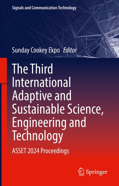 Third International Adaptive and Sustainable Science, Engineering and Technology - Sunday Cookey ...