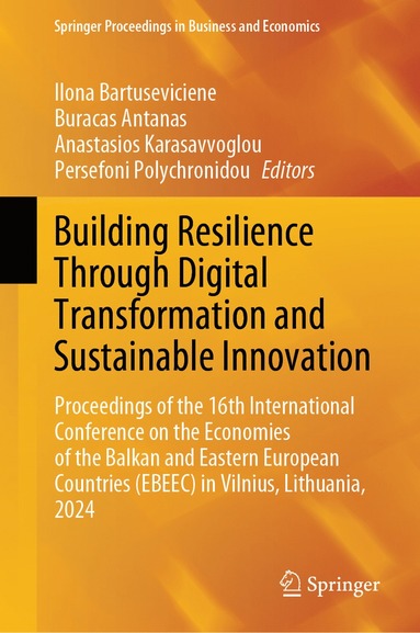 Building Resilience Through Digital Transformation and Sustainable Innovation - Ilona ...