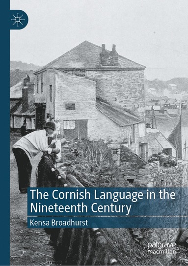 Cornish Language in the Nineteenth Century - Kensa Broadhurst - Bok ...