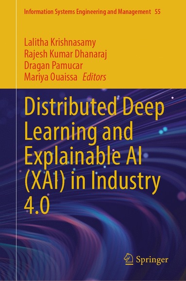 Distributed Deep Learning and Explainable AI (XAI) in Industry 4.0 - Lalitha Krishnasamy, Rajesh ...