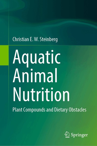 Aquatic Animal Nutrition - Christian E W Steinberg - Bok (9783031979873 ...