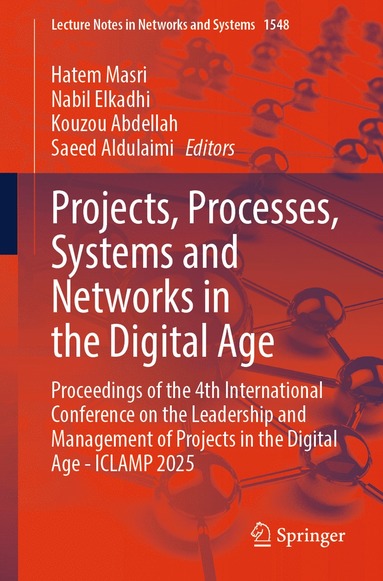 Projects, Processes, Systems and Networks in the Digital Age - Hatem Masri, Nabil Elkadhi ...