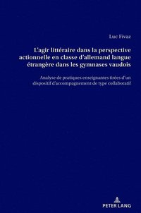 L'Agir Litteraire Dans La Perspective Actionnelle En Classe D'Allemand Langue Etrangere Dans Les ...