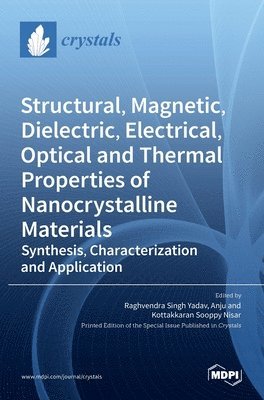 Structural, Magnetic, Dielectric, Electrical, Optical and Thermal Properties of Nanocrystalline ...