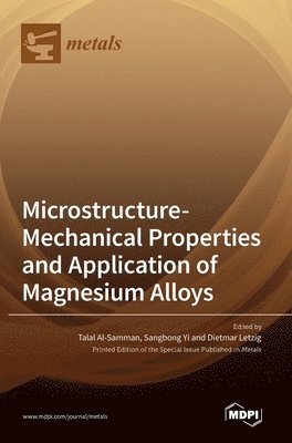 Microstructure-Mechanical Properties and Application of Magnesium Alloys - Talal Al-Samman ...