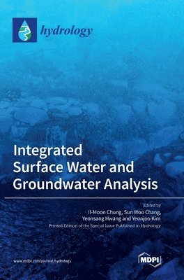 Integrated Surface Water and Groundwater Analysis - Moon Chung, Sun Woo Chang, Yeonsang Hwang ...