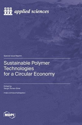 Sustainable Polymer Technologies for a Circular Economy - Bok ...
