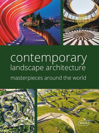 Contemporary Landscape Architecture: Masterpieces around the World - Chris Van Uffelen, Chris ...