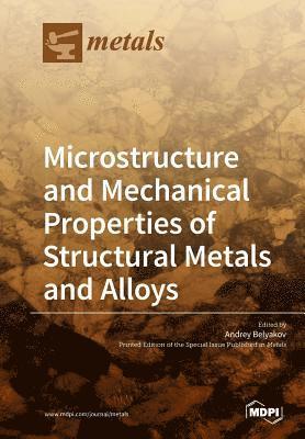 Microstructure and Mechanical Properties of Structural Metals and Alloys - Häftad (9783038975052 ...