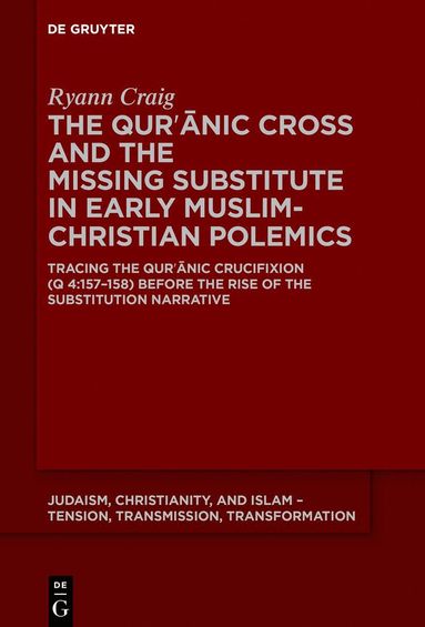 Qur??nic Cross and the Missing Substitute in Early Muslim-Christian ...