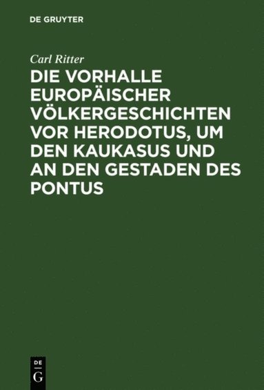 Die Vorhalle EuropÃ¿ischer VÃ¶lkergeschichten vor Herodotus, um den ...