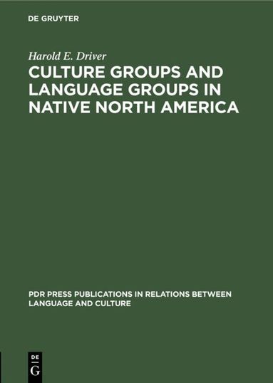 Culture Groups and Language Groups in Native North America - Harold E ...
