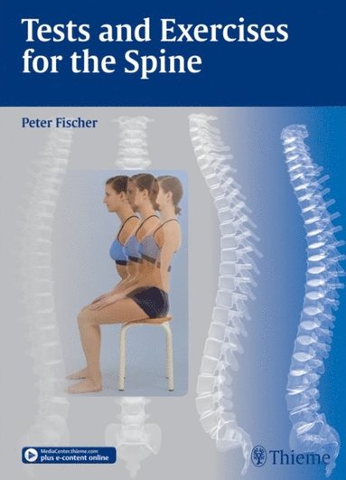 Tests and Exercises for the Spine - Ebok - Peter Fischer (9783132580657 ...
