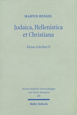 Judaica, Hellenistica et Christiana - Martin Hengel, Jrg Frey, Dorothea ...