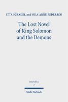 The Lost Novel of King Solomon and the Demons - Ittai Gradel, Nils Arne ...