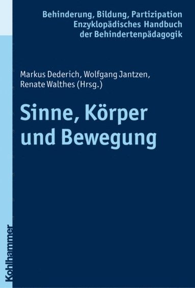 Sinne, KÃ¶rper und Bewegung - Ebok - Markus Dederich, Wolfgang Jantzen ...