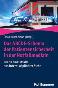 Das Abcde-Schema Der Patientensicherheit in Der Notfallmedizin: Pearls ...