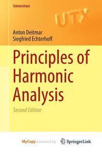 Principles of Harmonic Analysis - Anton Deitmar, Siegfried Echterhoff - Perfect (9783319057934 ...