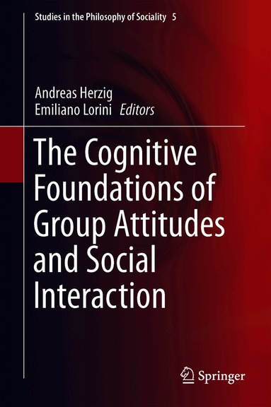 Cognitive Foundations of Group Attitudes and Social Interaction - Andreas Herzig, Emiliano ...