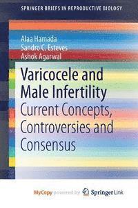 Varicocele and Male Infertility : Current Concepts, Controversies and ...