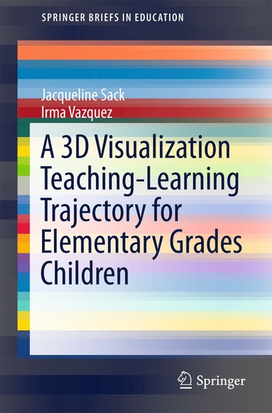 3D Visualization Teaching-Learning Trajectory for Elementary Grades ...