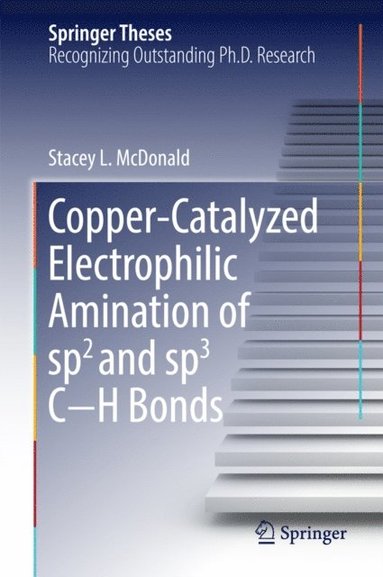 Copper-Catalyzed Electrophilic Amination of sp2 and sp3 C-H Bonds - Ebok - Stacey L McDonald ...