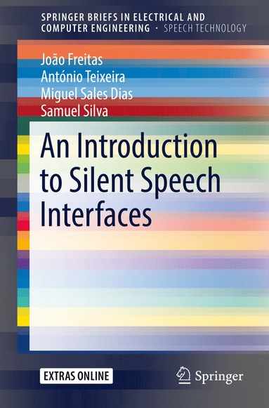 Introduction to Silent Speech Interfaces - João Freitas, António ...