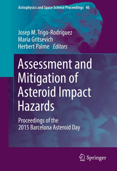 Assessment and Mitigation of Asteroid Impact Hazards - Josep M Trigo ...