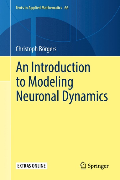 Introduction to Modeling Neuronal Dynamics - Christoph Börgers, Christoph Borgers - Book w ...
