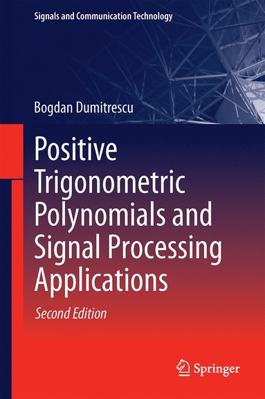 Positive Trigonometric Polynomials and Signal Processing Applications - Bogdan Dumitrescu - Bok ...